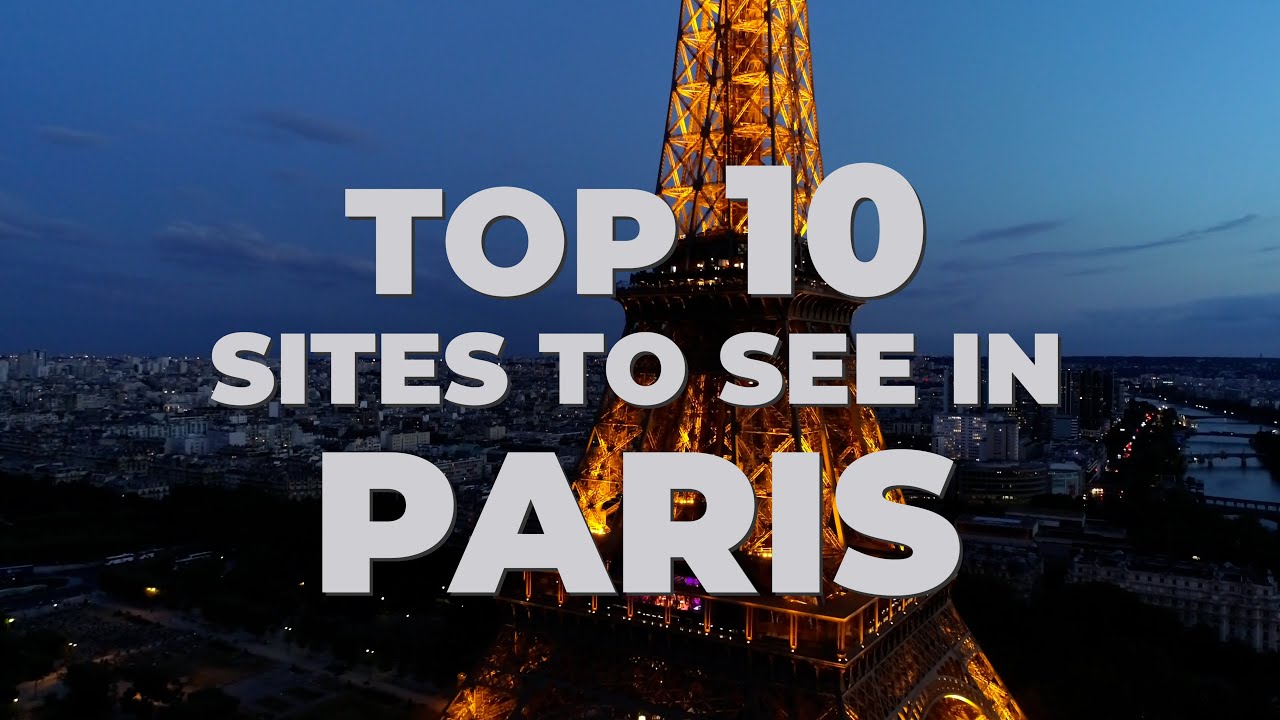 Top 10 Places in Paris | Must see landmarks, hotspots and cultural ...