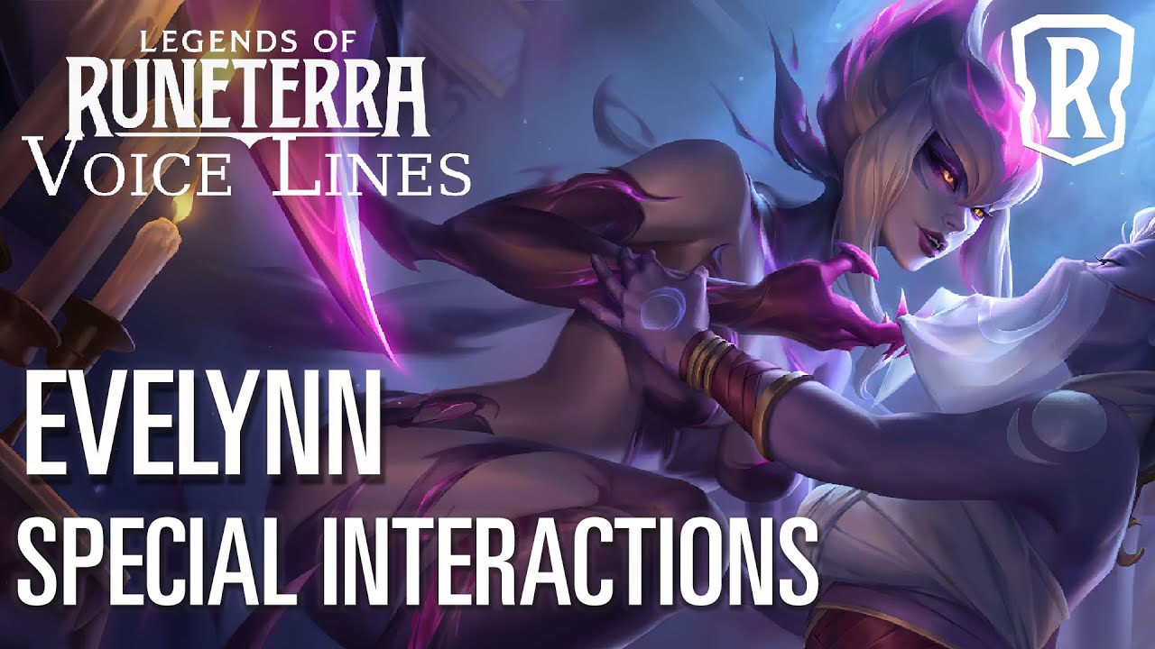 Evelynn - Special Interactions | Legends of Runeterra - YouTube