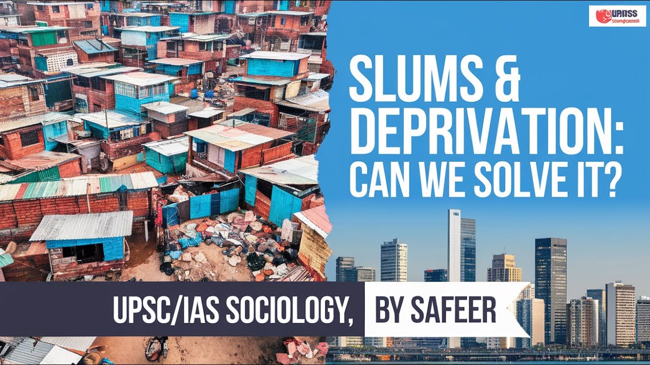Slums and Urban Deprivation: Understanding the Challenges and Solutions ...