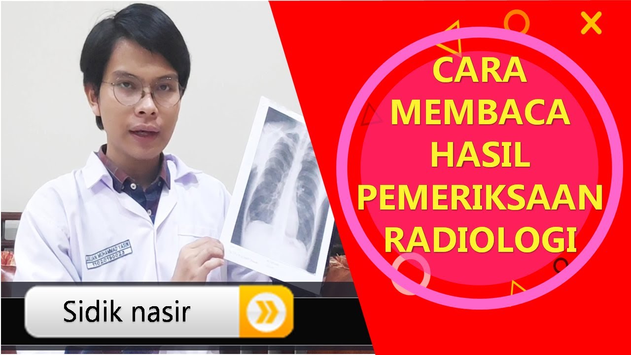 CARA MEMBACA HASILPEMERIKSAAN RADIOLOGI || CSL [ CLINICAL SKILL LAB ...