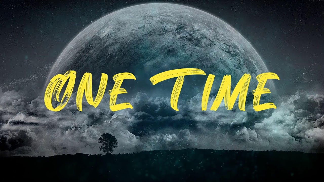 One Time (Lyrics) | I remember that one time, I was running from one ...