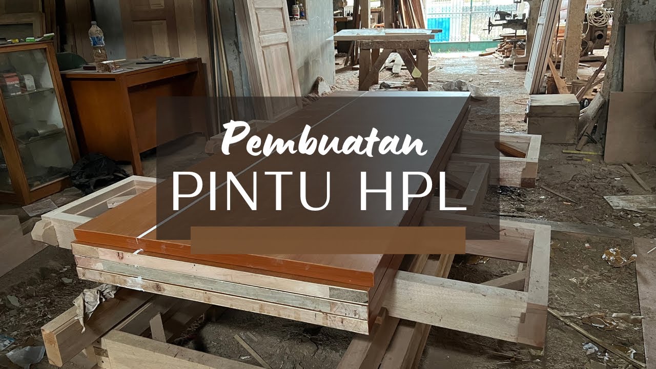 Proses pembuatan pintu hpl rangka kayu low budget - YouTube