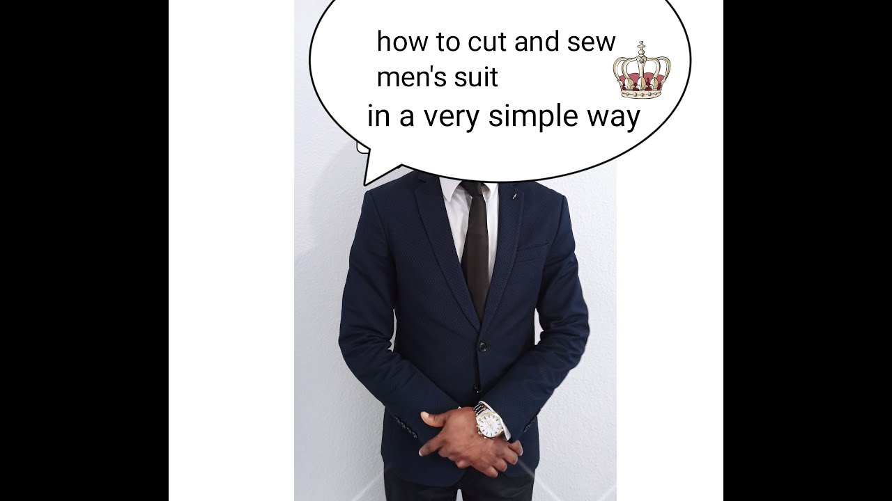 HOW TO CUT AND SEW MEN'S SUIT IN A VERY SIMPLE WAY - YouTube