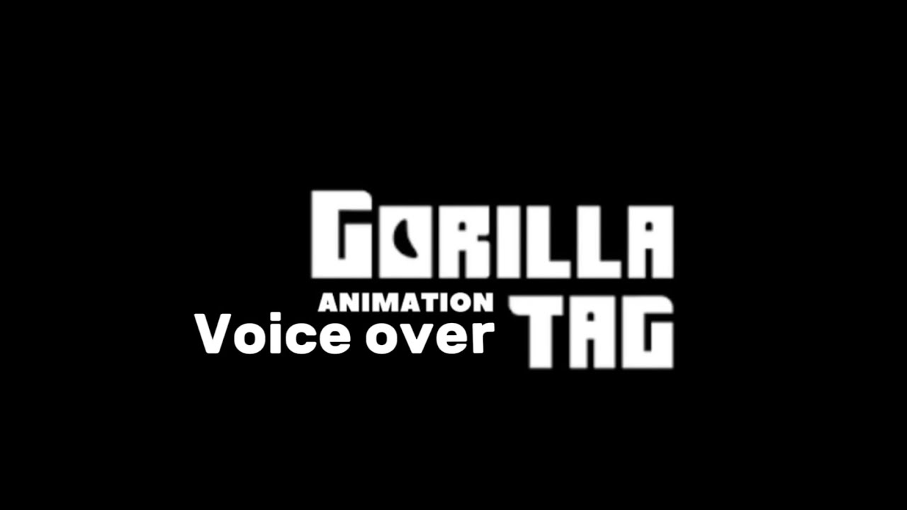 Gorilla tag animation voiceover (credits to @ArchoyDorn) - YouTube