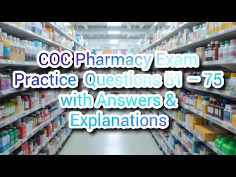COC Pharmacy Exam Questions 51–75 | Real Practice with Answers ...