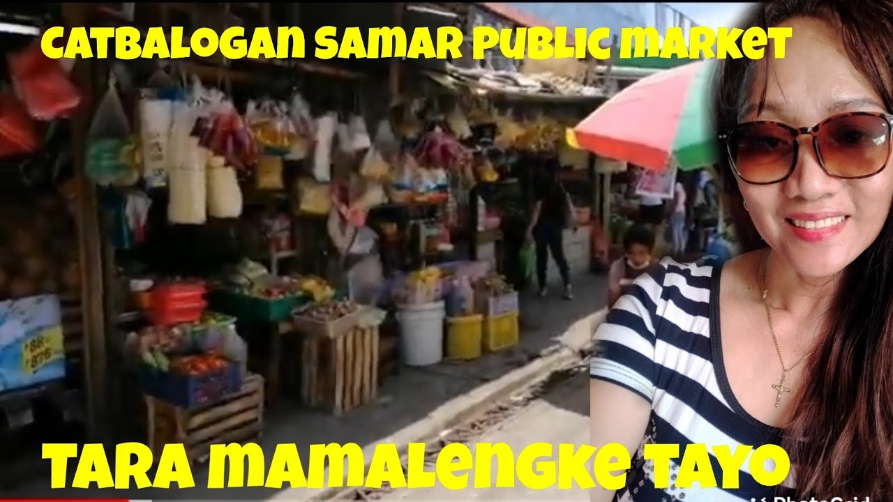 CATBALOGAN SAMAR PUBLIC MARKET - YouTube