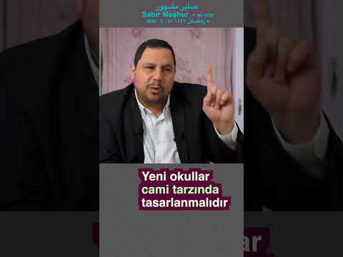 Yeni okullar cami tarzında tasarlanmalıdır 5735