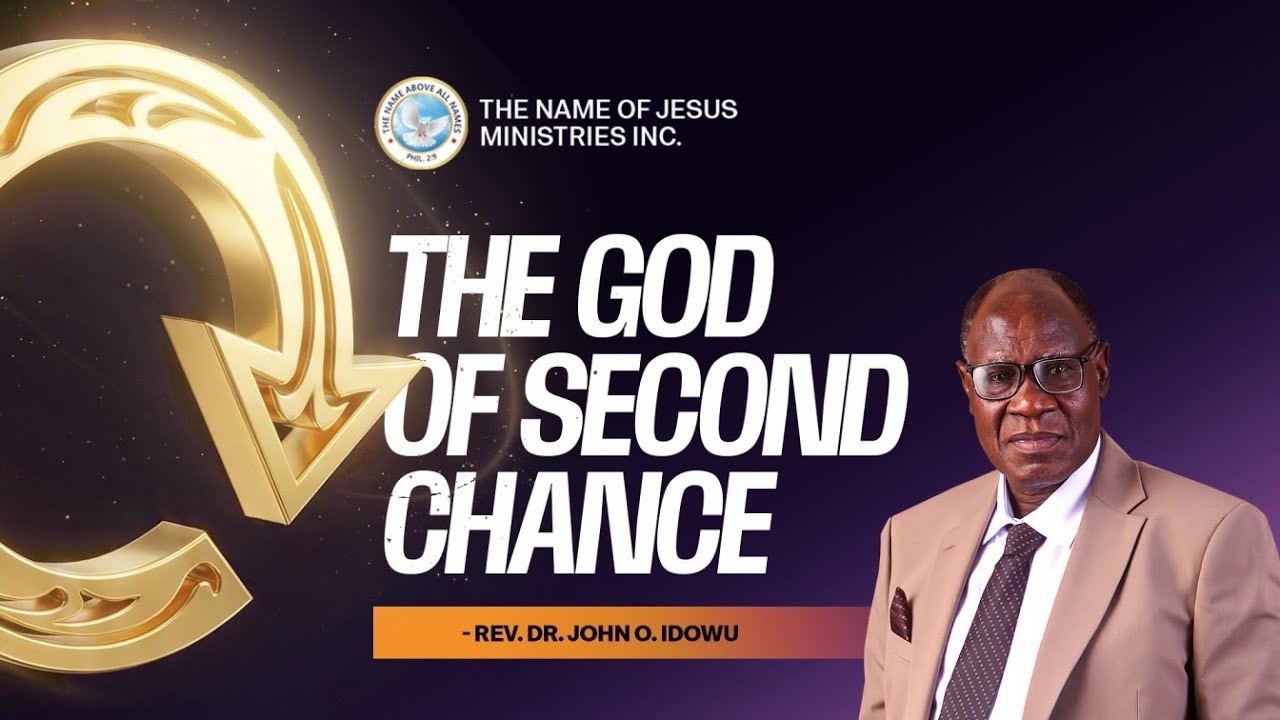 THE GOD OF SECOND CHANCE | 30TH NOV 2025 | THE NAME OF JESUS MINISTRIES ...