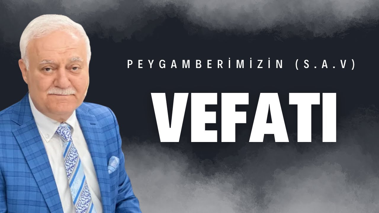 Hz PEYGAMBERİN VEFATI VE DEFNİ - ( Nihat Hatipoğlu ) - YouTube