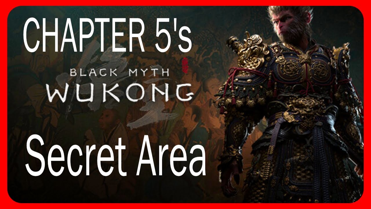 BLACK MYTH WUKONG | Chapter 5 Secret Area - YouTube