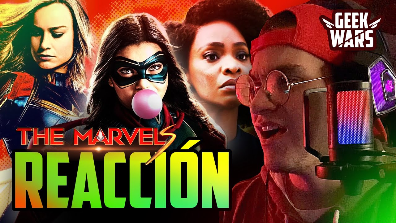 THE MARVELS 😨 - TRAILER REACCIÓN 🔥 - Geek Wars - YouTube