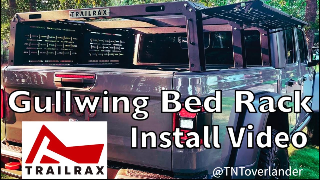 Trailrax Gullwing Bed Rack Install | Overlanding Gladiator Build Pt. 1 ...