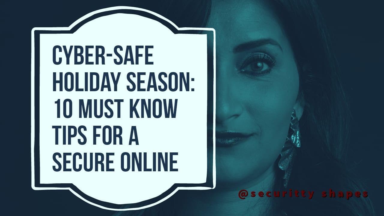 Safeguard Your Festive Joy: 10 Crucial Cybersecurity Tips for the ...