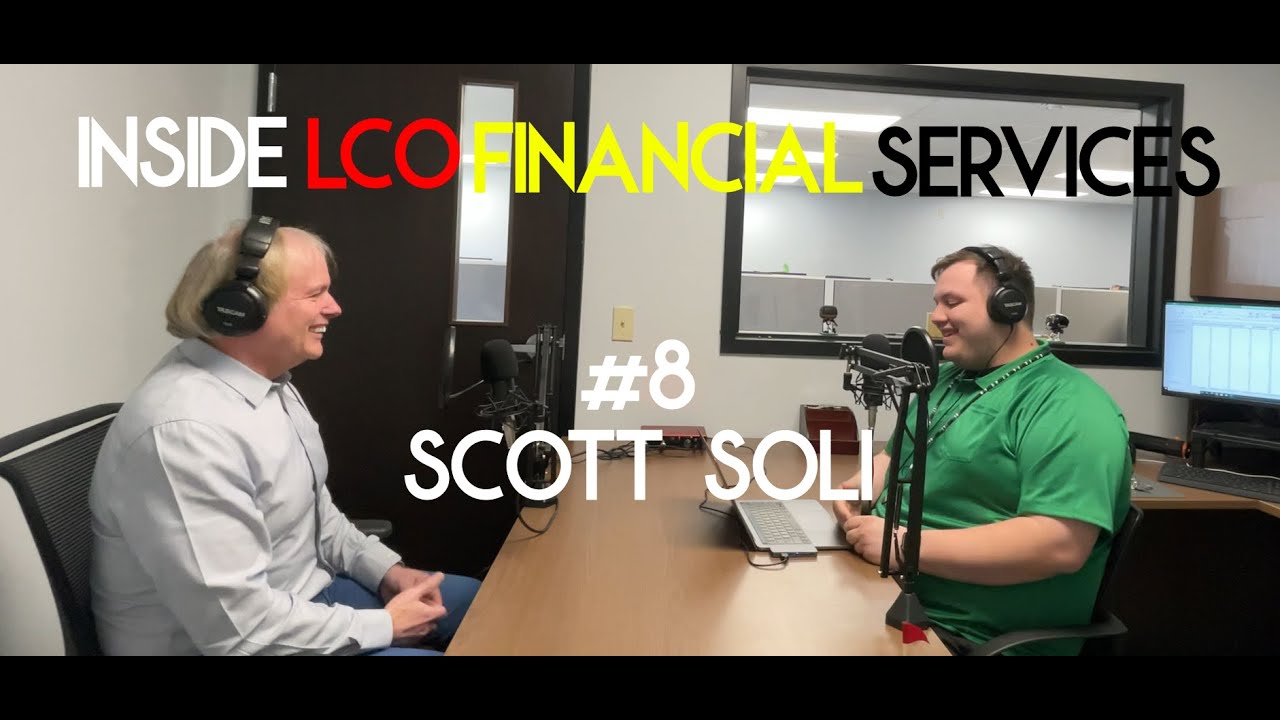 Inside LCO Financial Services #8 - Scott Soli - YouTube
