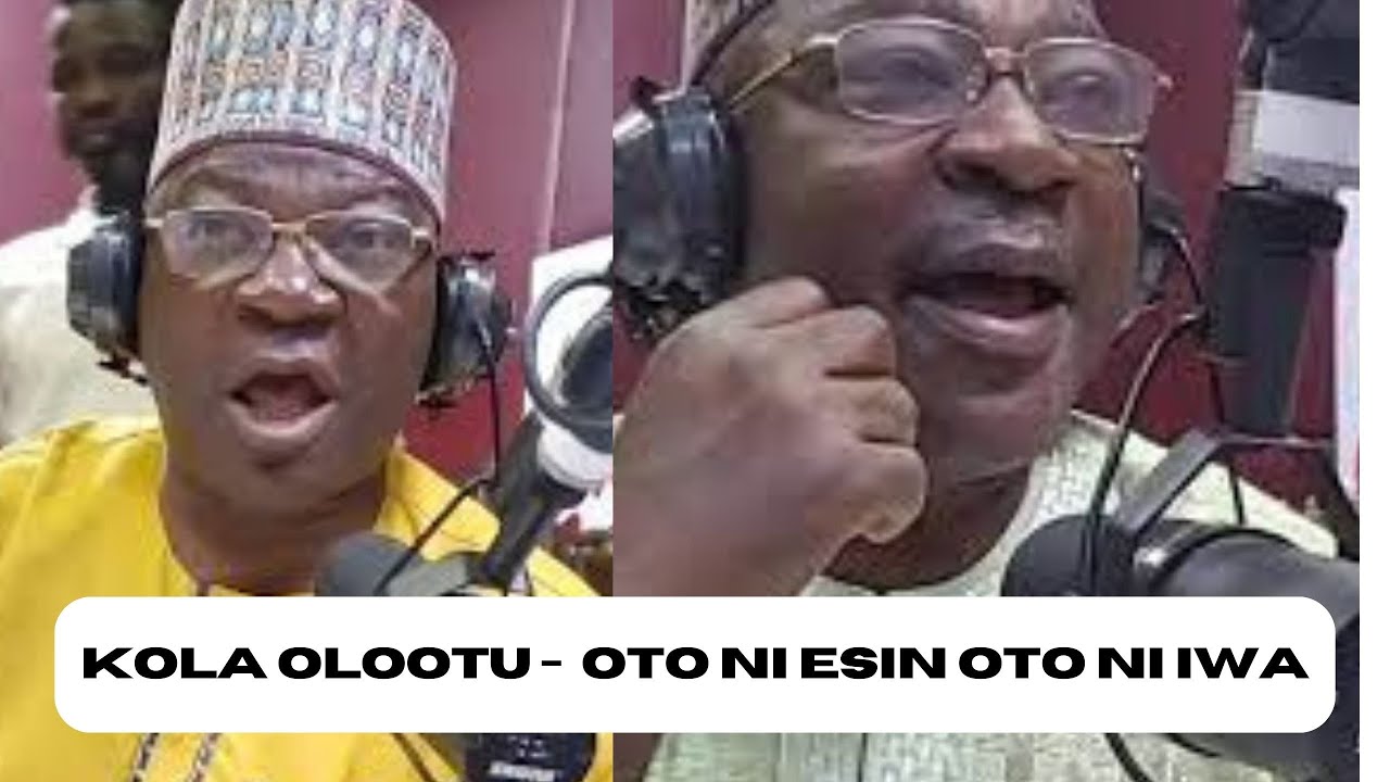 Kola Olootu - Oto ni Esin Oto Ni Iwa - YouTube