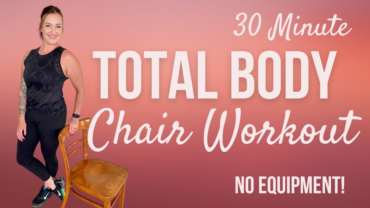 TOTAL BODY SEATED WORKOUT: No Equipment Needed - Less Than 30 Minute ...