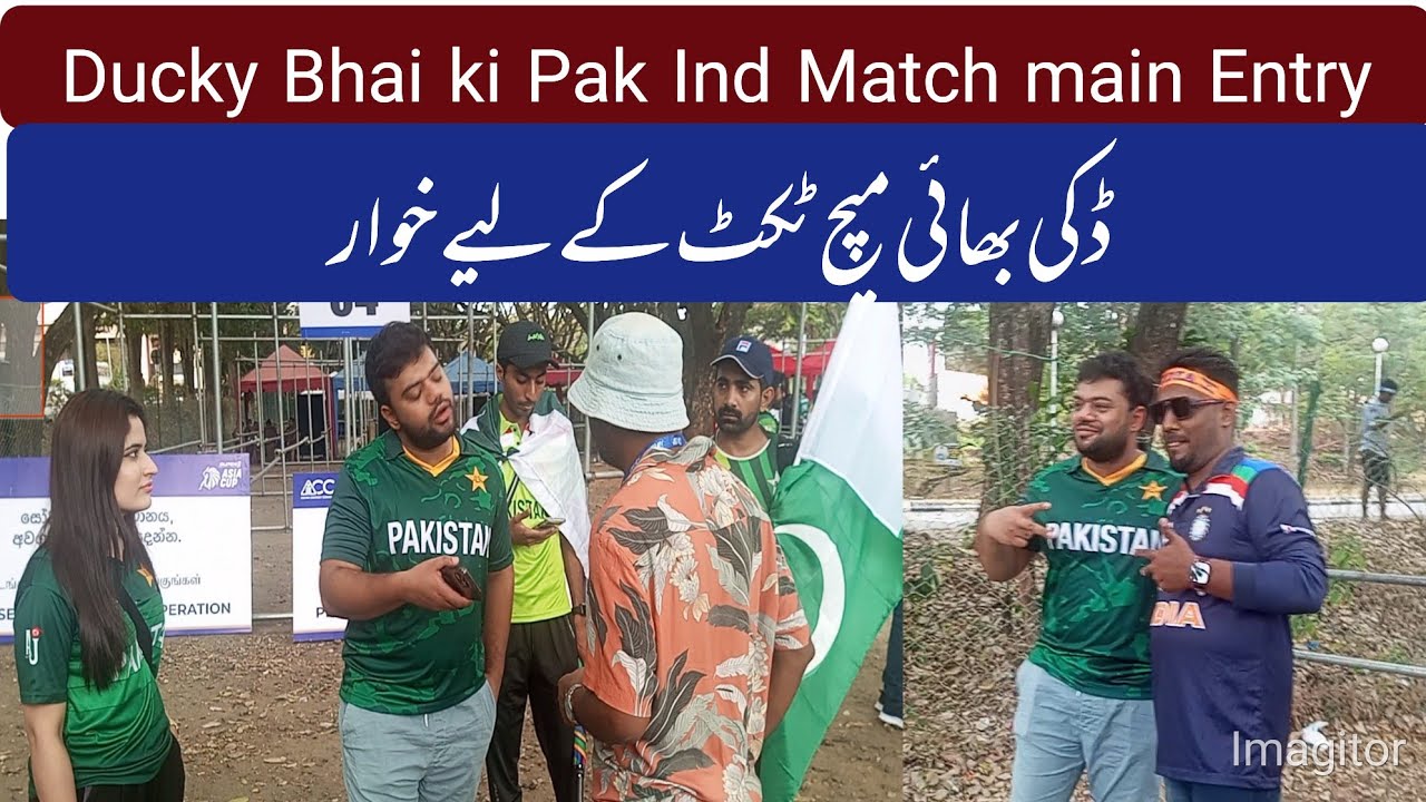 Ducky Bhai ki India Pakistan Match main entry - YouTube