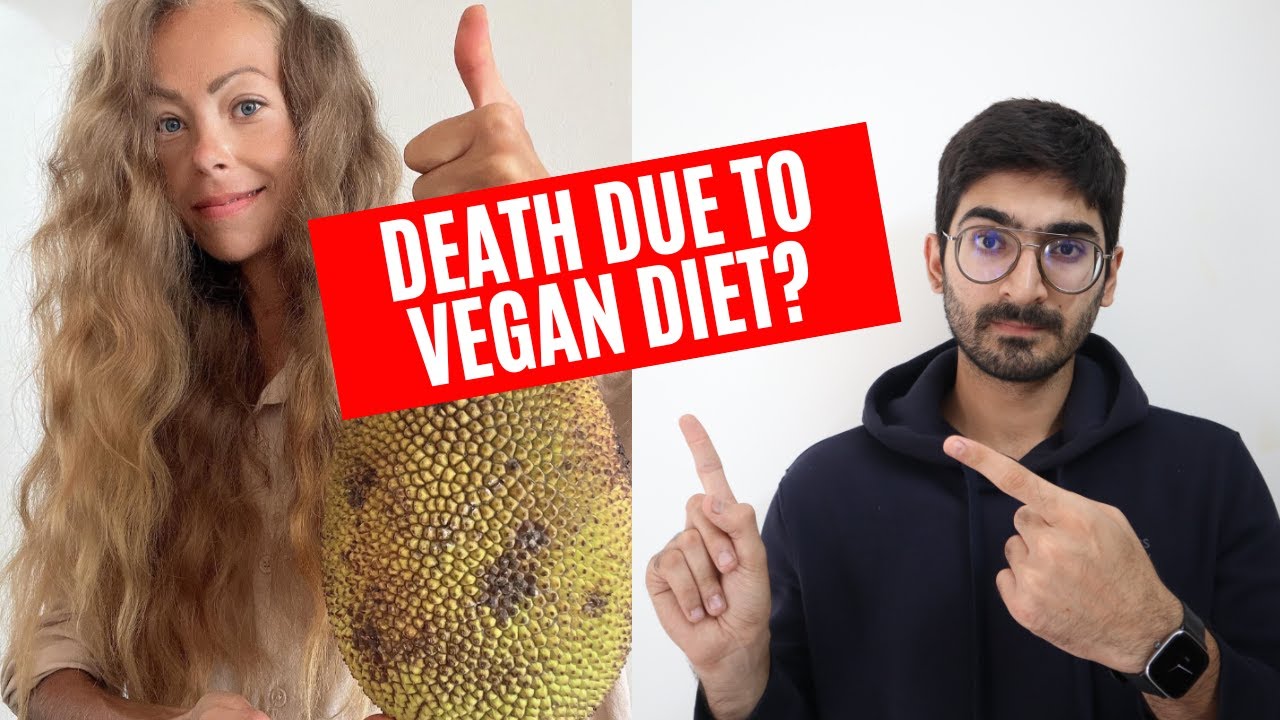 DEATH DUE TO VEGAN DIET? REVEALING THE TRUTH ABOUT VEGAN DIETS! - YouTube