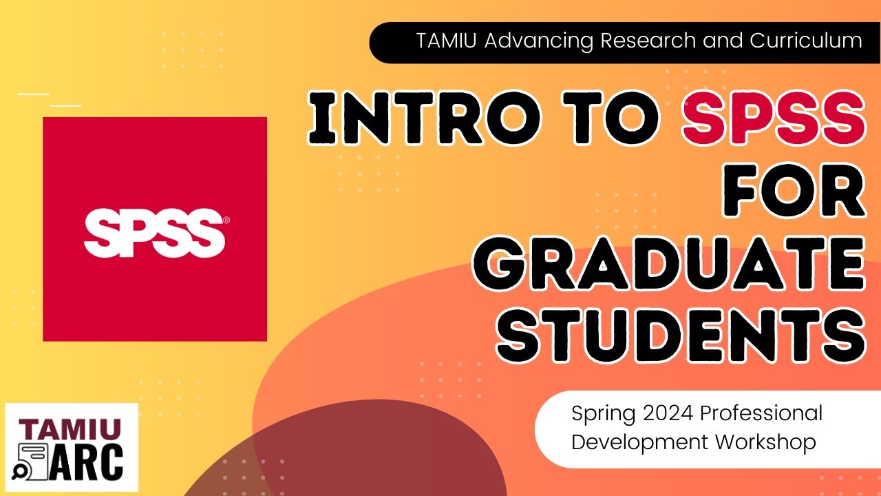 SPSS Demonstration - TAMIU ARC Professional Development Workshops - Spring 2024 - YouTube
