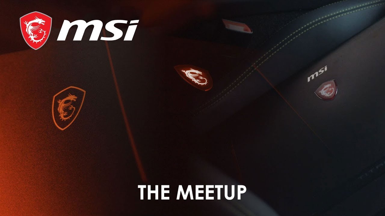 The Meetup – MSI GeForce RTX Laptops | MSI - YouTube