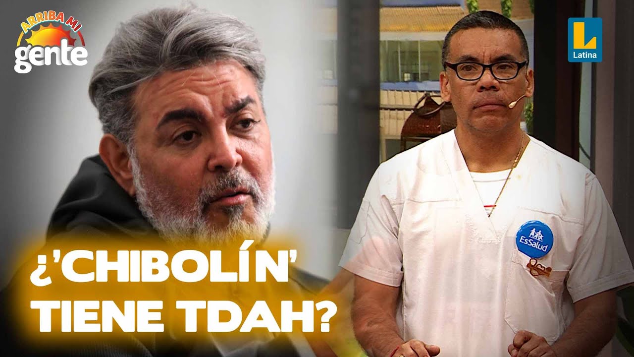 Caso 'Chibolín': ¿El TDAH te hace perder la memoria? l Arriba Mi Gente ...