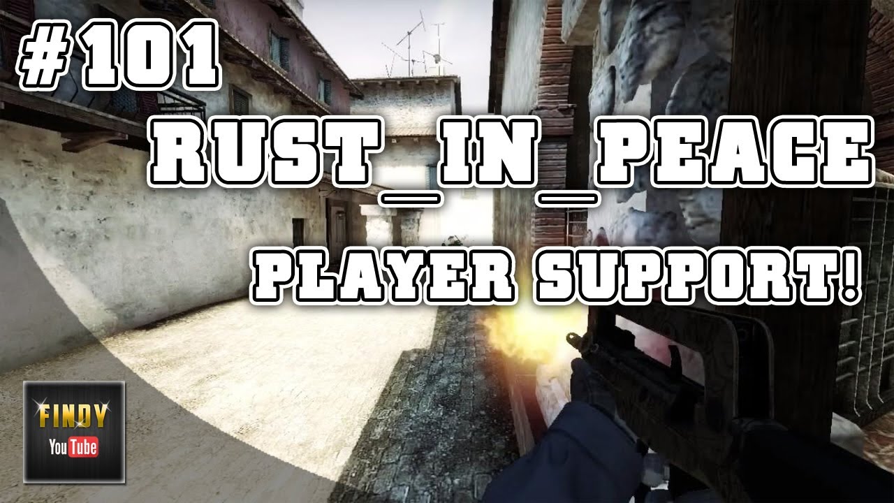 "Rust_In_Peace" Player Support! FRAG #101 - YouTube