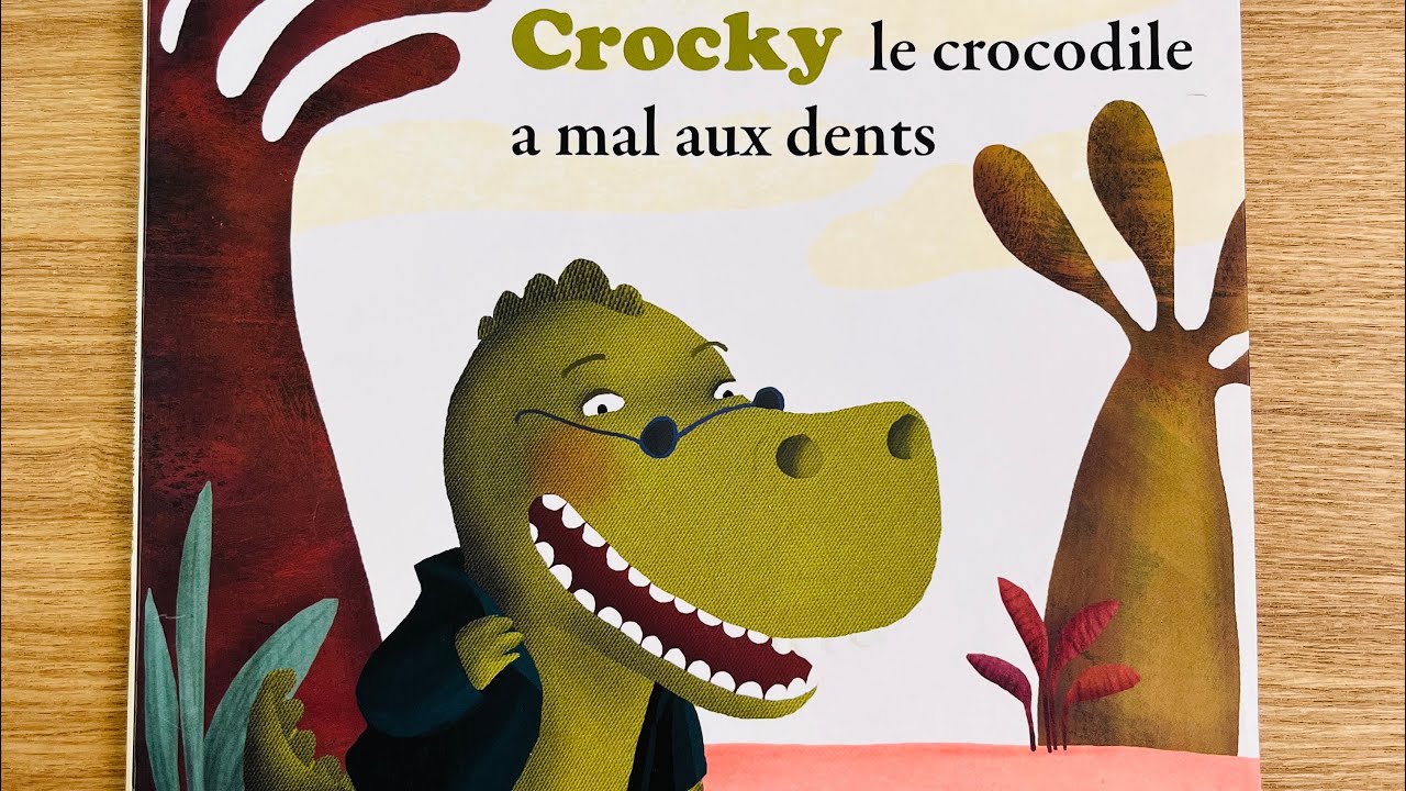 Crocky, le crocodile a mal aux dents 🐊🦷 - YouTube