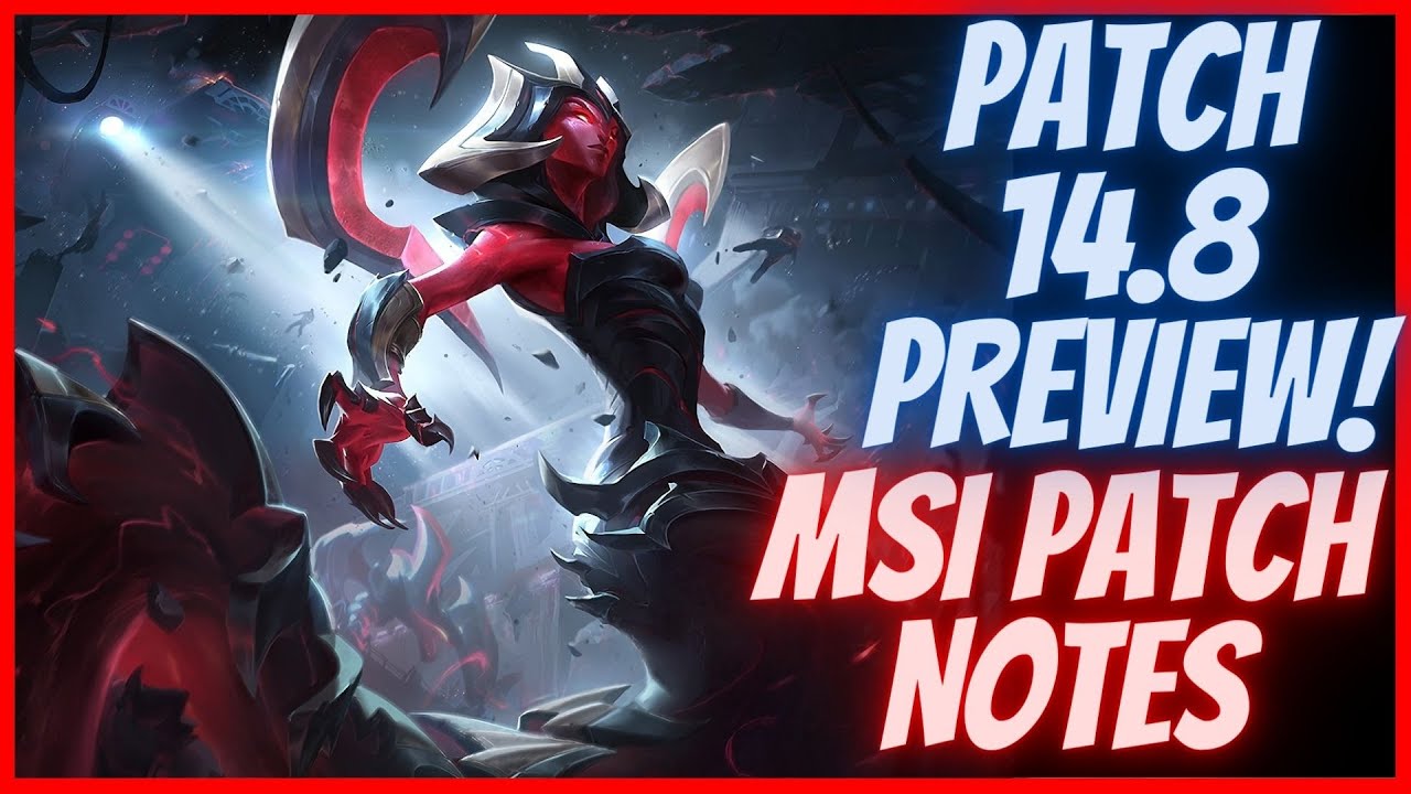 PATCH 14.8 PREVIEW!!! MSI PATCH LOTS OF BUFFS??| League of Legends ...