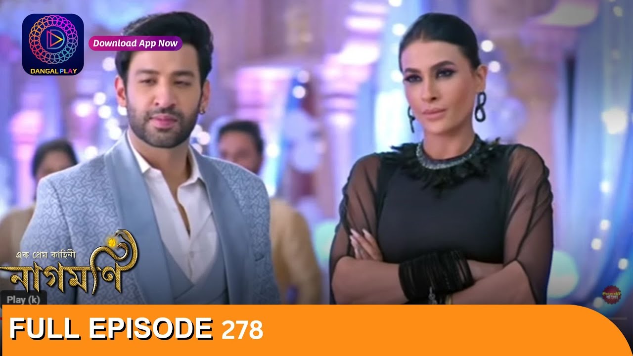 Ishq Ki Dastaan Naagmani | এক প্রেম কাহিনী নাগমণি | Full Episode 278 | Enterr10 Bangla - YouTube