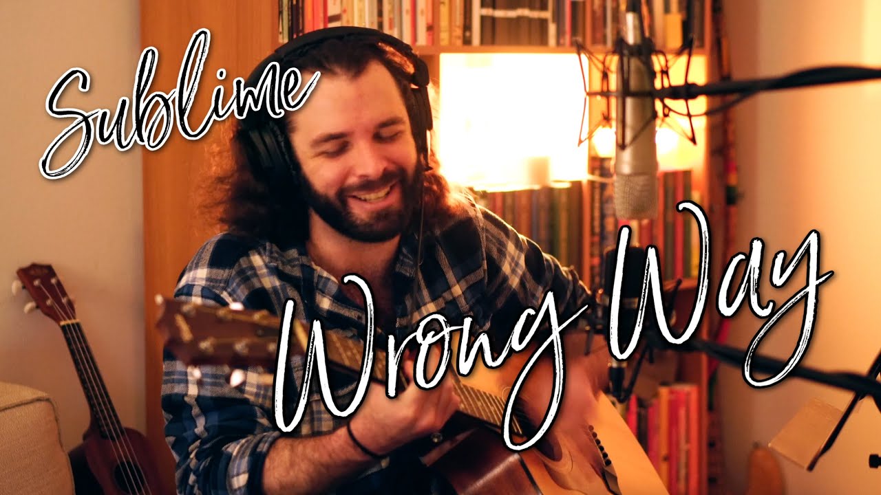 Sublime - Wrong Way (Alex Hamel Cover) - YouTube
