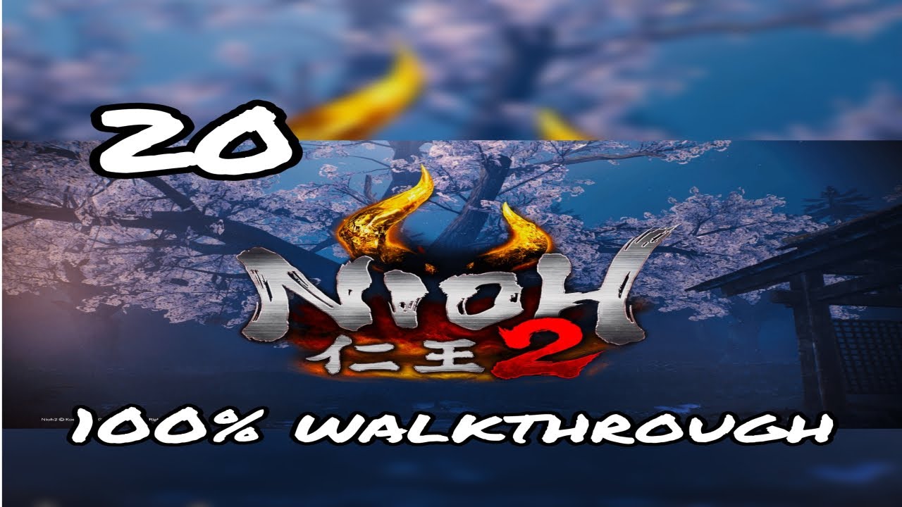 Nioh 2 - Walkthrough Part 20: The Mysterious One Night Castle - YouTube