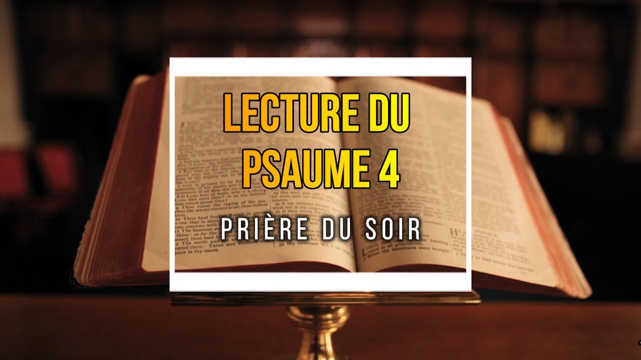 PSAUME 4 - Prière du soir #BibleJérusalem #bible #psaume4 - YouTube