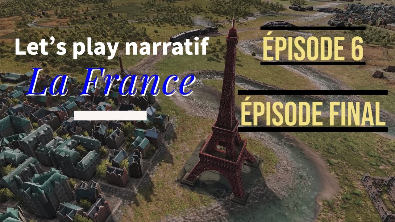 Let's play narratif, Victoria 3 France - Épisode 6 et Final - La France ...