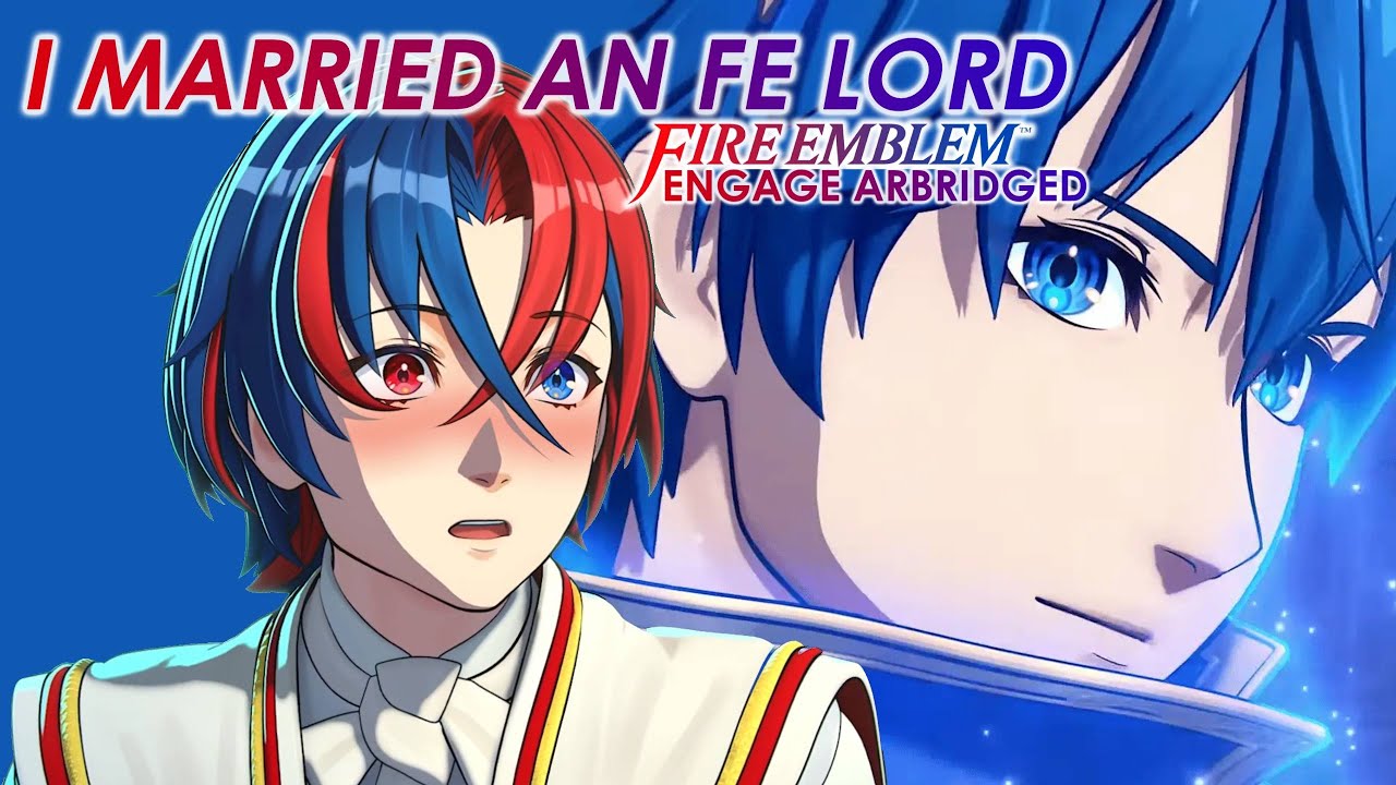 I Married An FE Lord [Fire Emblem Engage Abridged One-Shot] - YouTube