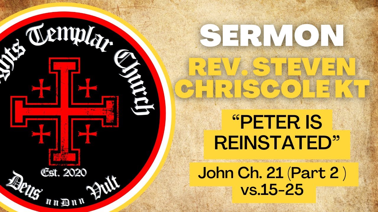 50. Gospel of John Ch.21 Vs.15-25 - "Peter is Reinstated" - A Sermon ...