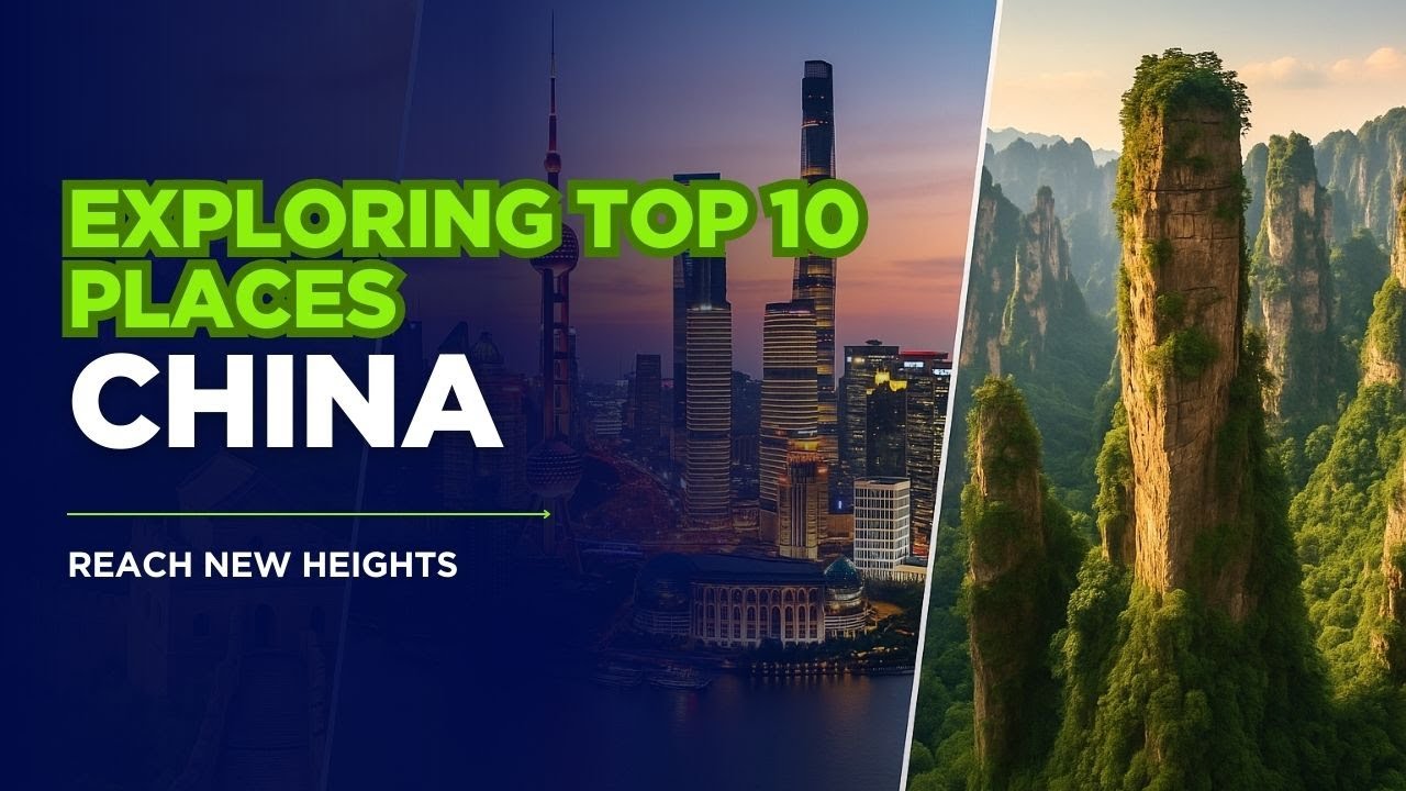Top 10 Places to Visit in China 🇨🇳 | China Travel Guide 2025 - YouTube