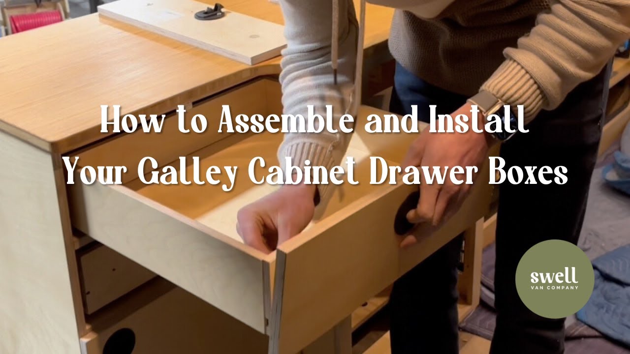 How to Assemble and Install Your Galley Drawer Boxes | Swell Van Co ...