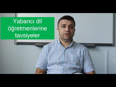 Yabancı dil öğretmenlerine tavsiyeler/ İngilizce öğretmenleri nelere dikkat etmeli?