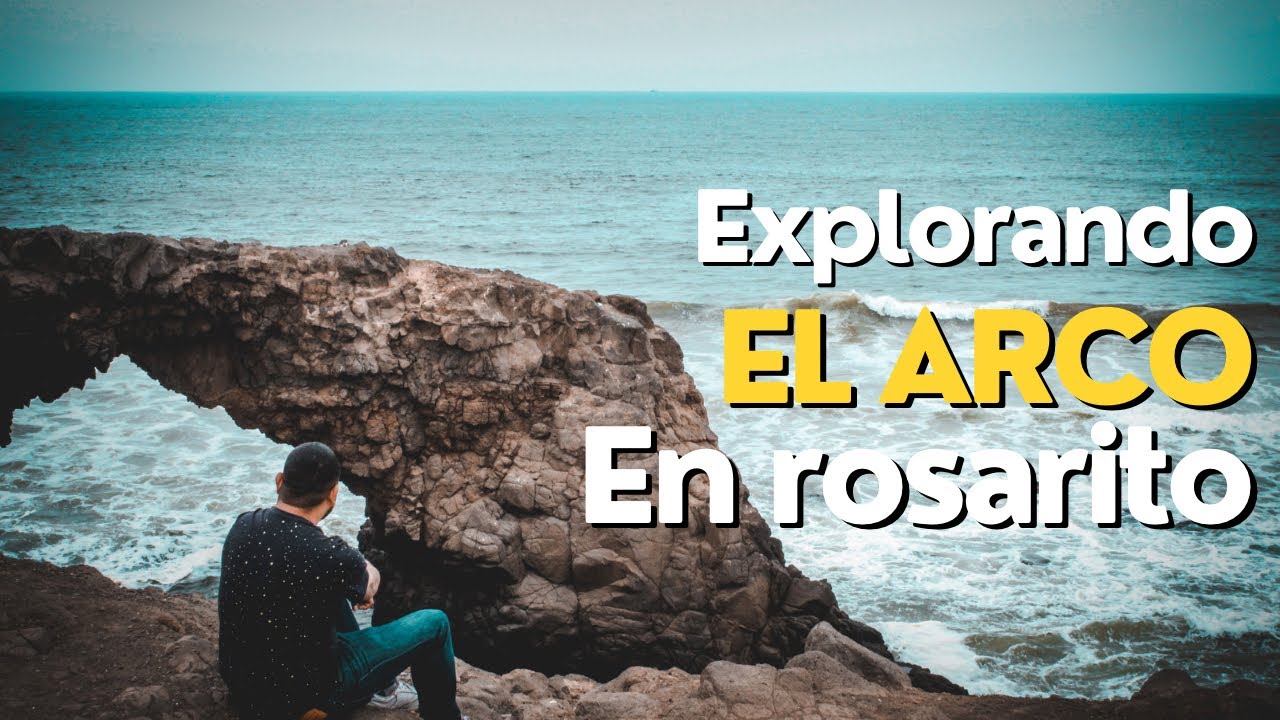 EL ARCO DE ROSARITO 📍| ARCO NATURAL EN LA PLAYA DE POPOTLA 🌊 - YouTube