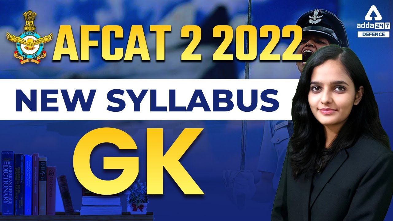 AFCAT 2 2022 | AFCAT GK Syllabus 2022| AFCAT New Syllabus | AFCAT ...