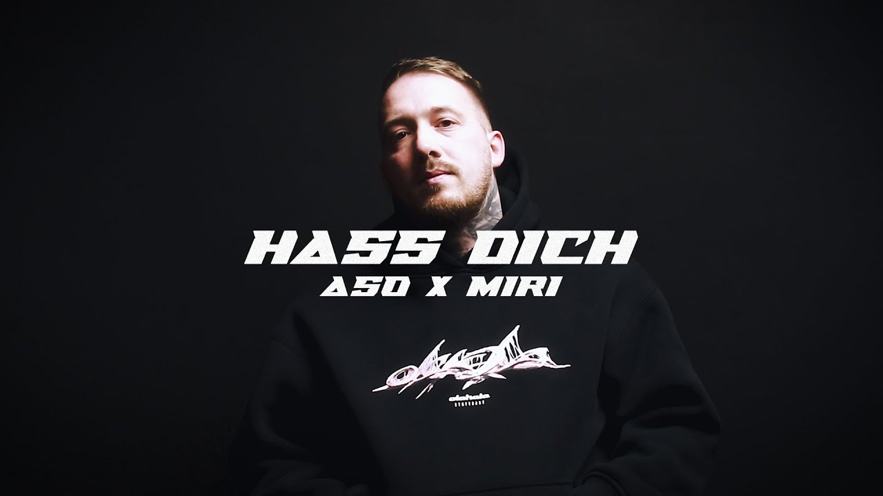 ASO X MIRI - HASS DICH ( by MiLa Production) - YouTube