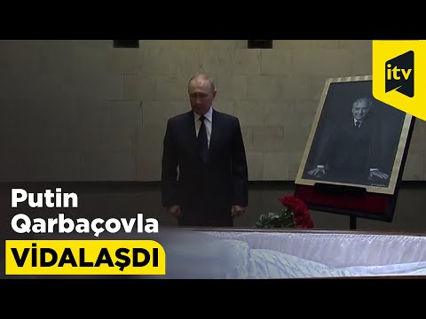 Putin Qorbaçovla belə VİDALAŞDI