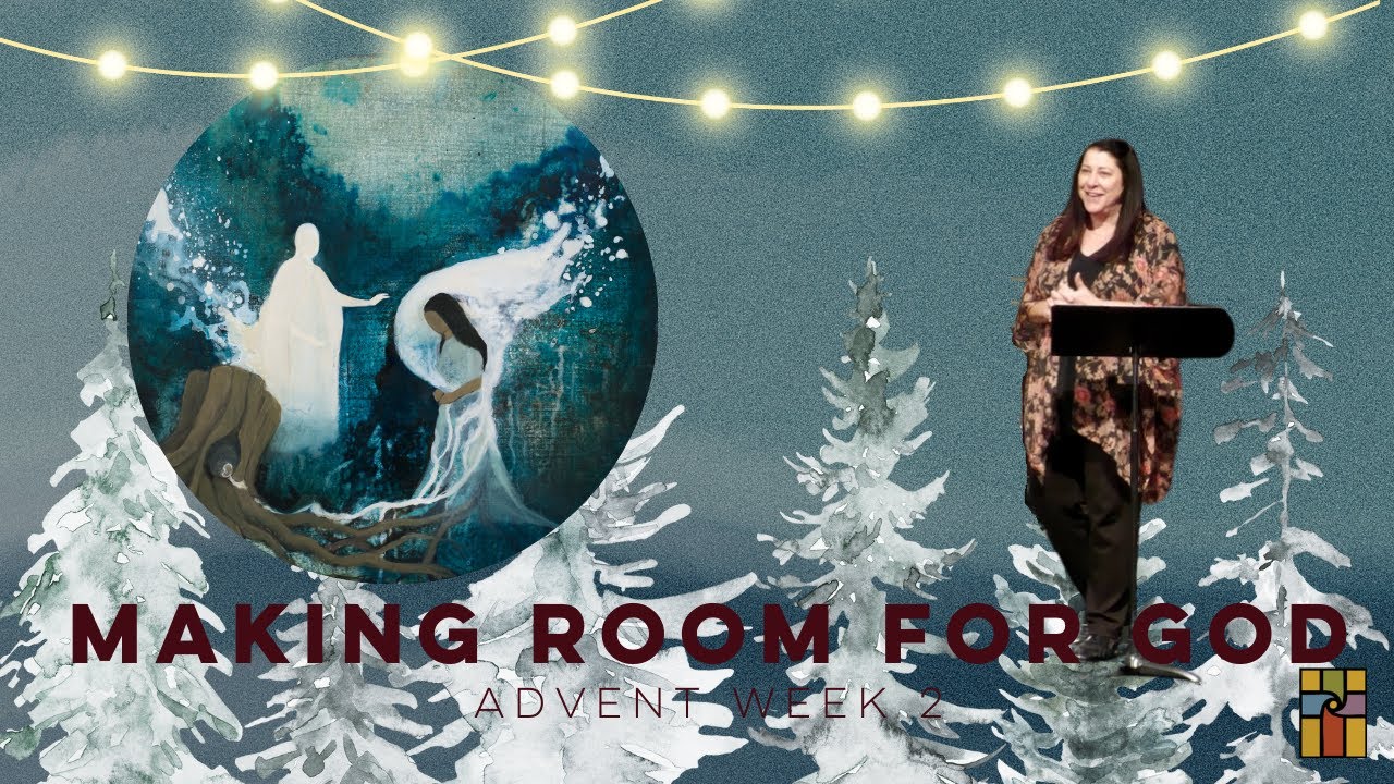 Making Room for God in Advent (week 2)- Pastor Beth Graham - YouTube