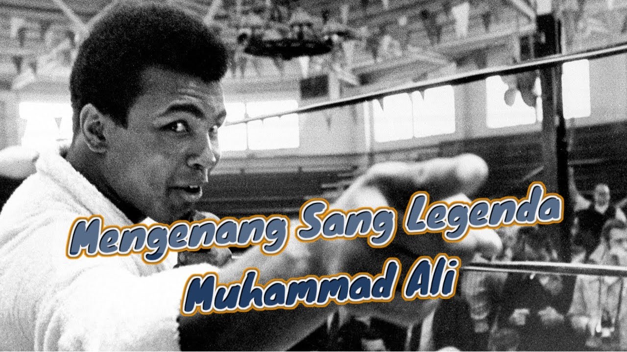 Mengenal Sang Legenda, Muhammad Ali - YouTube