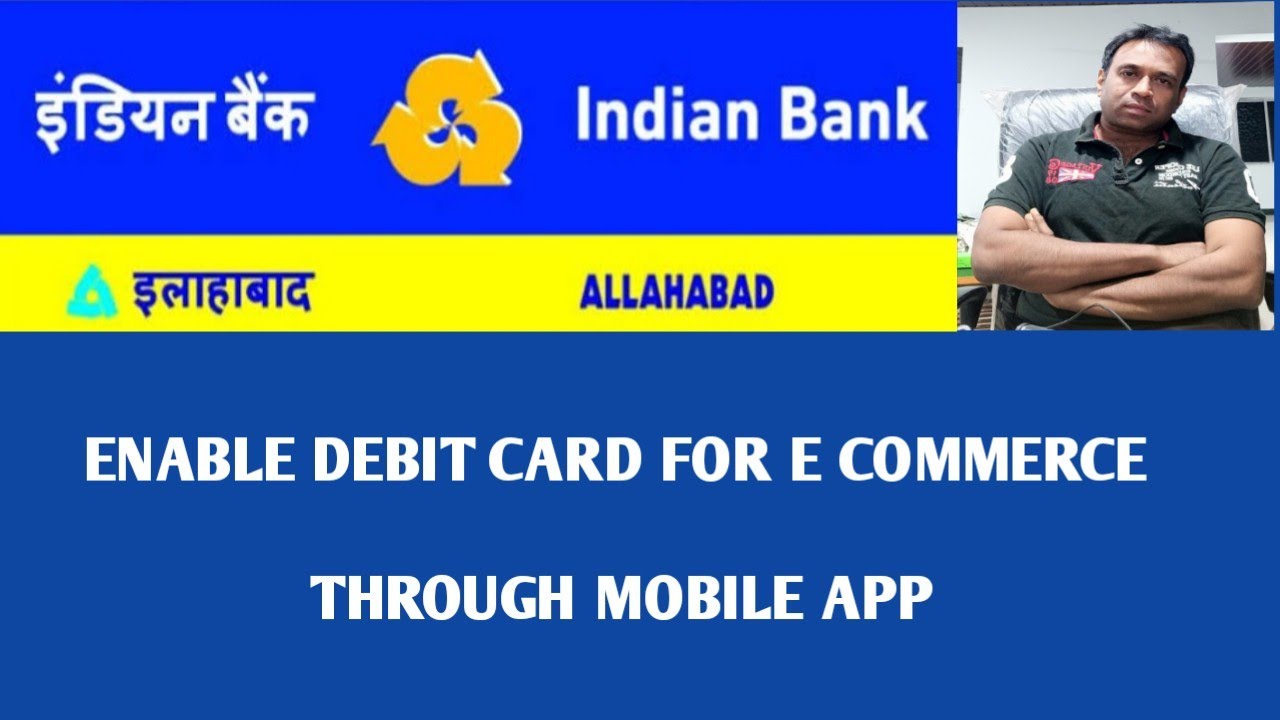 how to enable Indian Bank debit card for e commerce use through mobile ...