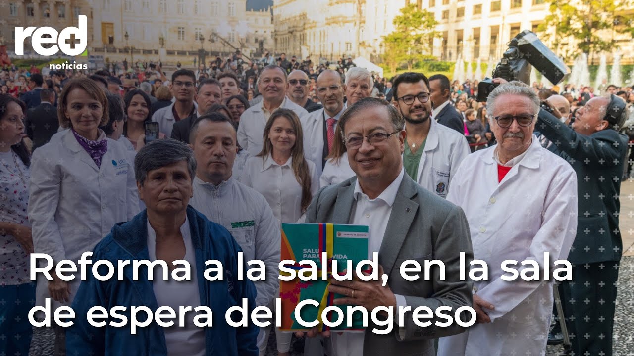 ¿Cuándo vuelven a debatir la reforma a la salud en el Congreso de la ...