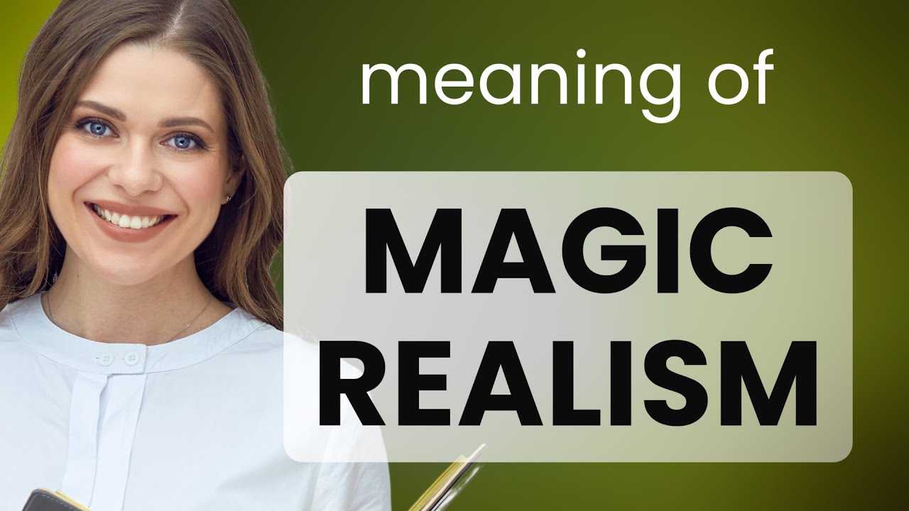 Understanding Magic Realism in Literature - YouTube