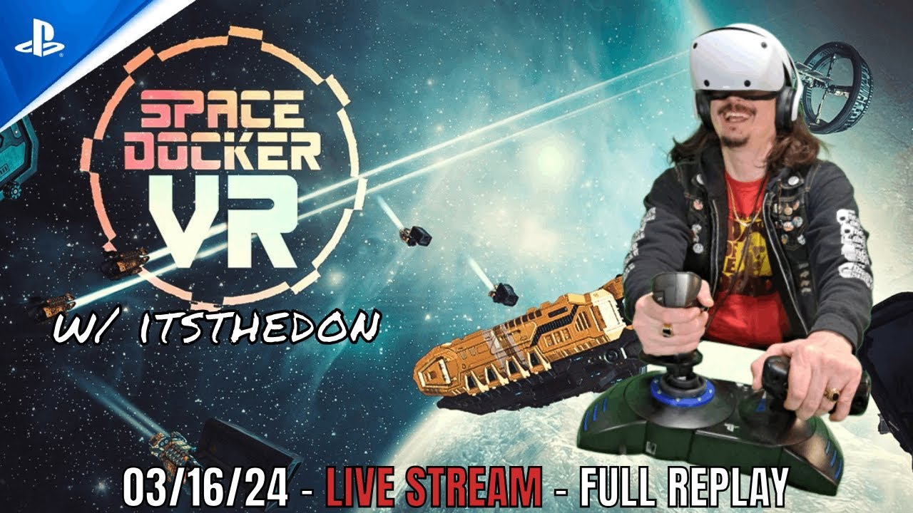 Space Sim First Impressions LIVE!!! - 03.16.23- PSVR2 - Space Docker VR Gameplay w/ HOTAS - YouTube