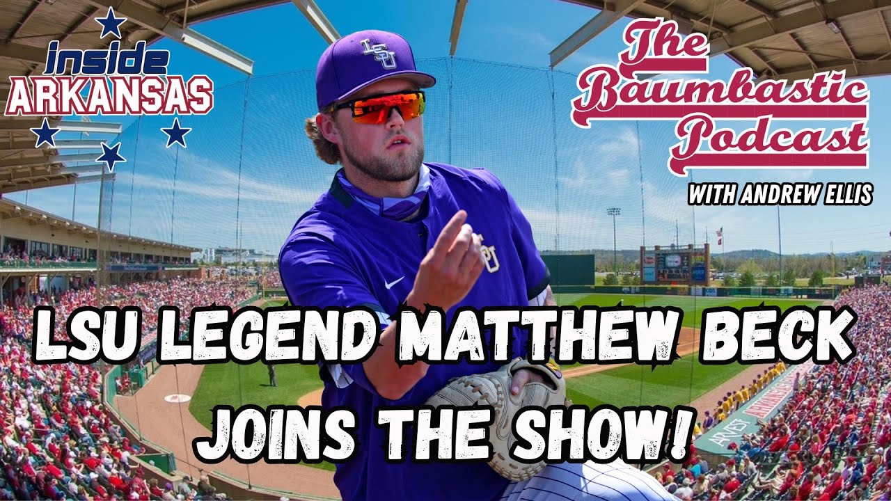 Former LSU Pitcher Matthew Beck On Life in the SEC, Facing Arkansas ...
