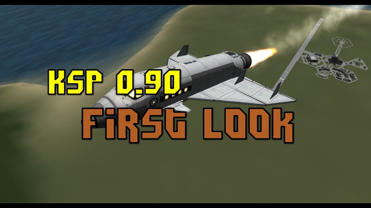 KSP 0.90 Beta than Ever First Look - YouTube